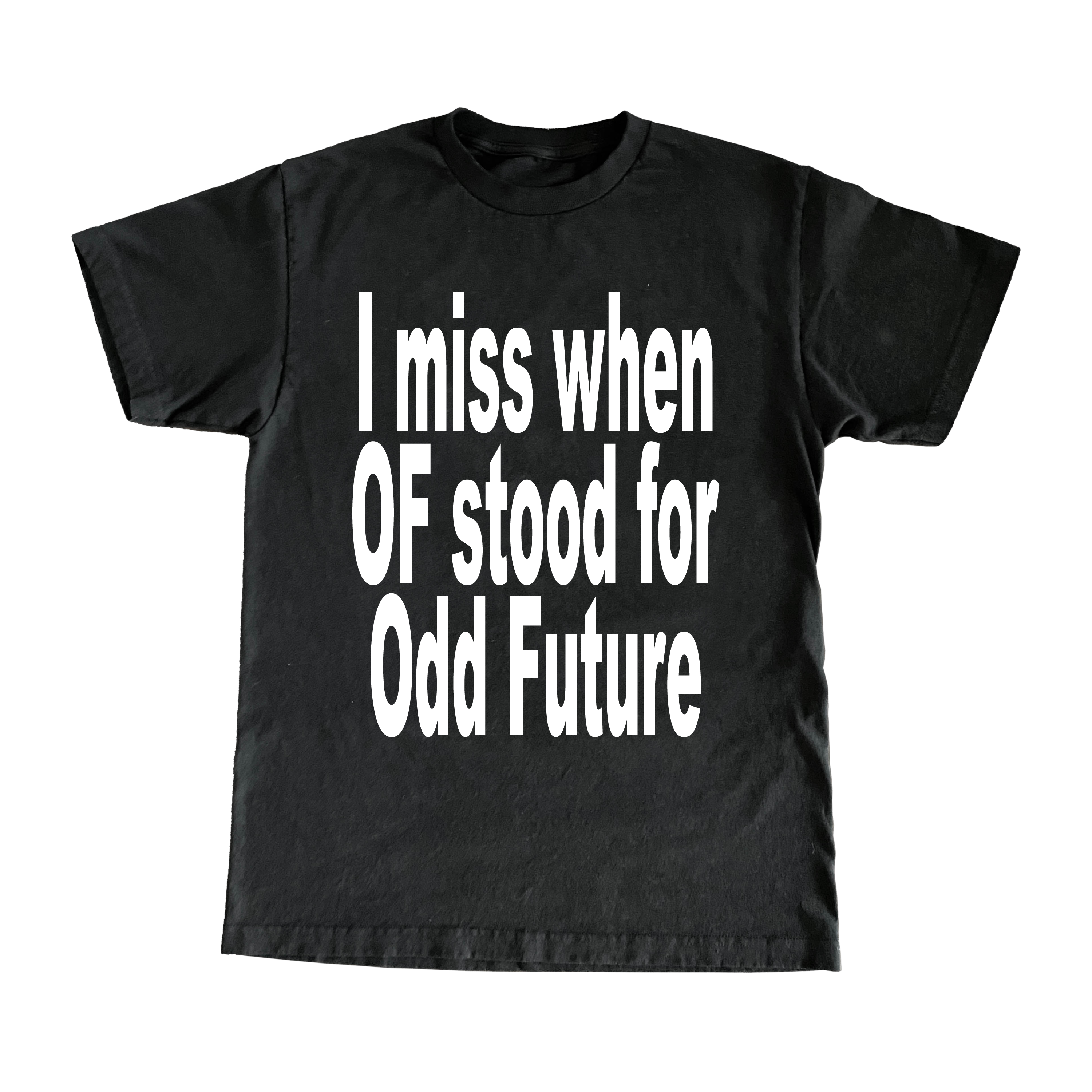 Official "I Miss When OF Stood For Odd Future" T-Shirt – Quoted.LA